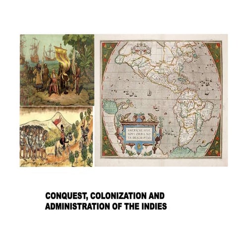 The Indies: conquest, colonization and administration | PPT