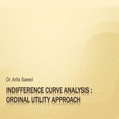 indifference curve analysis: ordinal approach theory.pptx