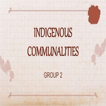 INDIGENOUS COMMUNALITIES PPT in Culture and Society | PPT