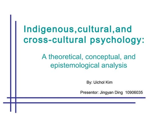 Indigenous Psychology: Incorporating “Culture” in Psychology Research | PPT