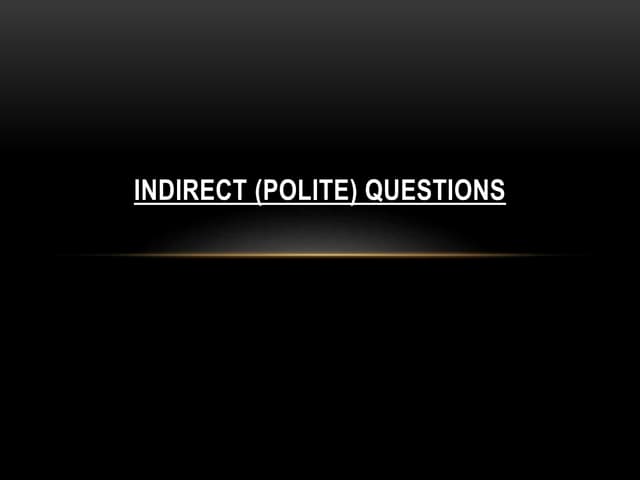 Indirect questions clue game for esl learners | PPTX