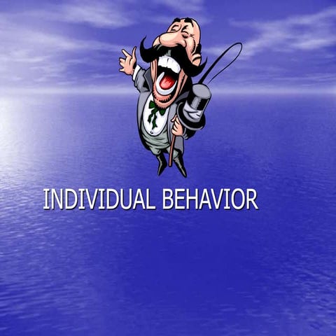 INDIVIDUAL BEHAVIOR-PERSONALITY LECTURE #2.ppt