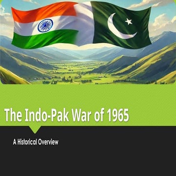 Indo-Pak War 1965 : A Historic Conflicts | PPTX