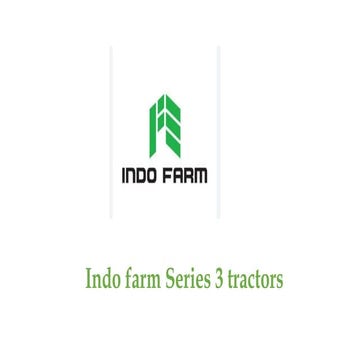 Indo farm Series 3 tractors for agricultural operations | PPT