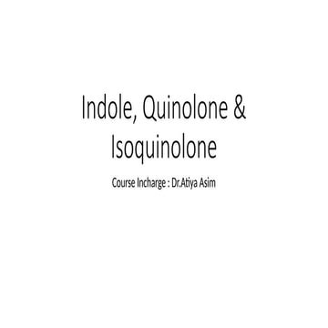 heterocyclic chemistry-Indole, Quinolone & Isoquinolone.pptx