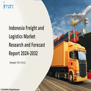 Indonesia Freight and Logistics Market Growth, Demand and Challenges of ...