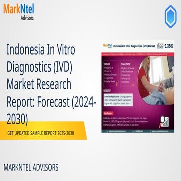 Indonesia In Vitro Diagnostics (IVD) Market Research Report: Forecast (2024-2030) | PPTX