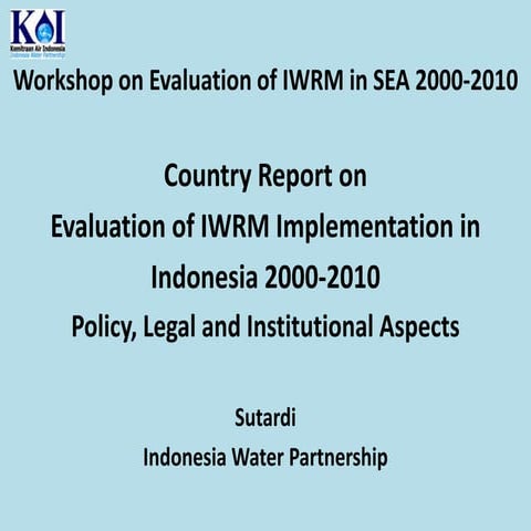 Indonesia workshop evaluation iwrm 2000 2010-indonesia_sutardi-a ...
