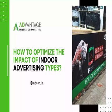 Indoor Advertising Types- How to Select the Perfect One? | PPTX
