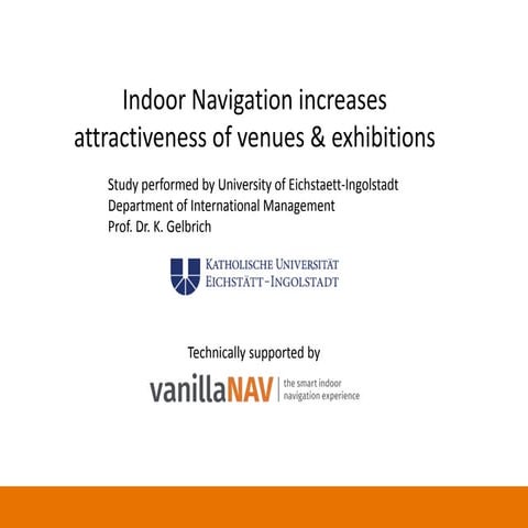 Indoor navigation increases attractiveness of venues and exhibitions | PPTX | Technology & Computing