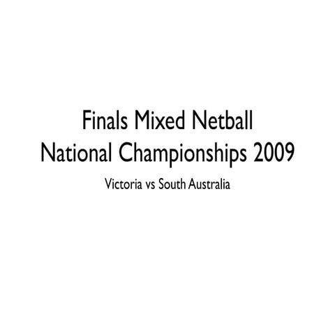 National Championships Netball Finals 2009 | PPT