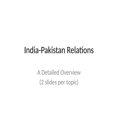 indopak_relations_detailed univesityy life | PPTX