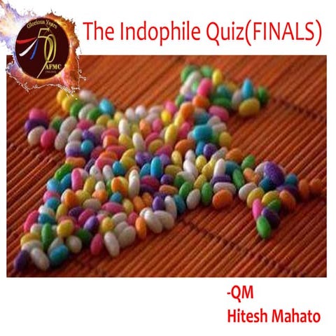 Indophile quiz(finals) | PPTX