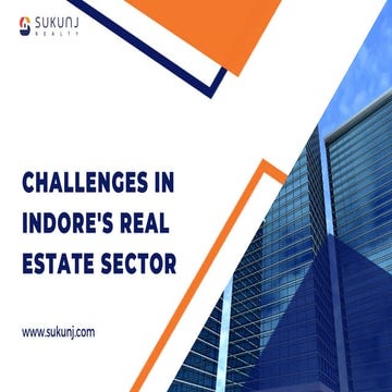 Indore Real Estate: Identifying and Addressing Sector Challenges | PPTX