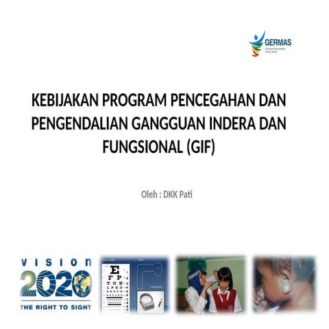 kebijakan program pencegahan dan pengendalian gangguan indera dan fungsional.pptx