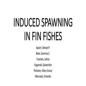 Induced spawning in fin fishes group1 | PPTX