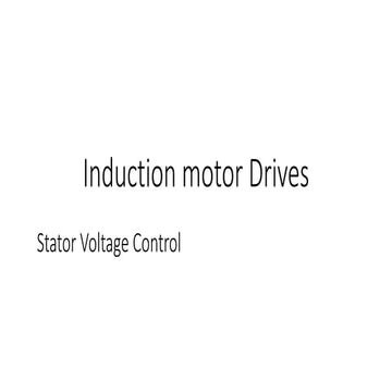 Induction machine speed control_ Stator Voltage control2.pdf