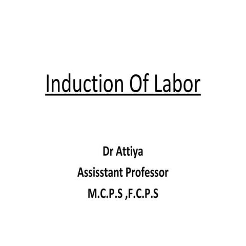 Induction of labor | PPTX
