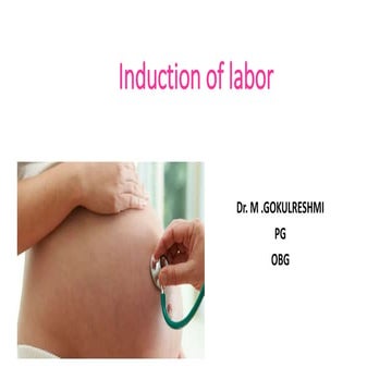Induction of Labor: Methods, Monitoring and Complications | PPT
