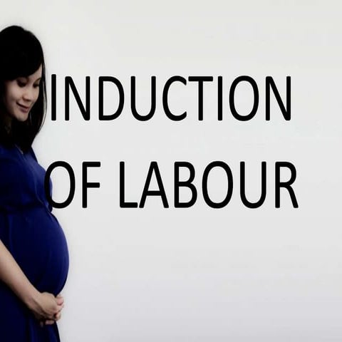 Induction of labour | PPTX