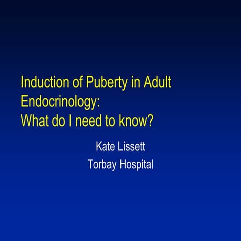 Induction of puberty in adult endocrinology | PPTX