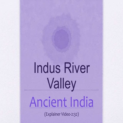 Indus River Valley- Ancient India | PPTX