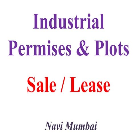 Industrial Permises Plots Sale / Lease Navi Mumbai - 9811022205 | PPTX