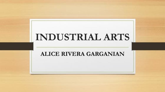 INDUSTRIAL ARTS 4TH QUARTER FOR GRADE 7.pptx