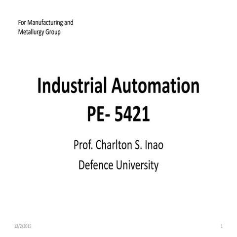 Industrial automation pe 5421 weeks 2 3 4 10 20 2015 | PPTX
