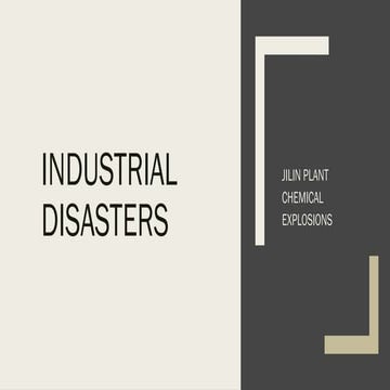 Industrial disasters Jilin plant explosion.pptx