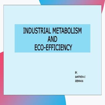 Industrial ecology industrial metabolism and eco efficiency | PPT