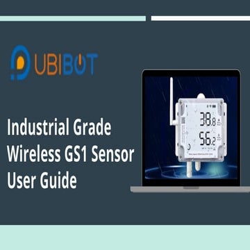 Industrial Grade Wireless GS1 Sensor User Guide.pptx