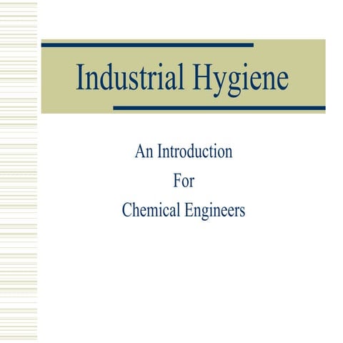Industrial Hygiene : basic of Health and safety.ppt
