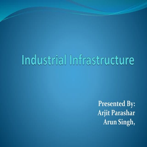 Industrial infrastructure | PPTX