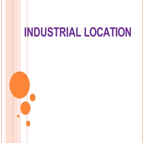 Alfred Weber's Theory of industrial location | PPTX