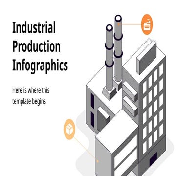 Industrial Production Infographics by Slidesgo.pptx