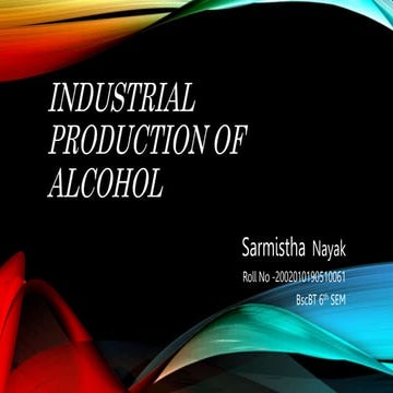 INDUSTRIAL PRODUCTION OF ALCOHOL.pptx
