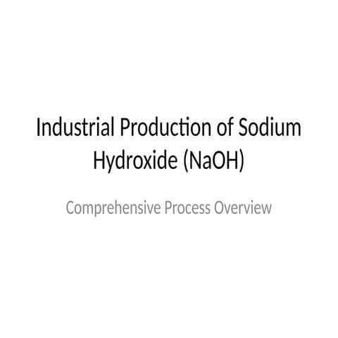 Industrial_Production_of_Sodium_Hydroxide_Presentation.pptx
