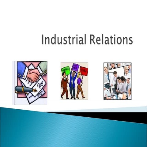 Industrial Relations | PPT | Business | Business and Finance