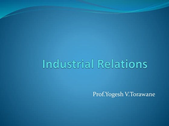 Industrial Relation ppt for ob and management study | PPTX