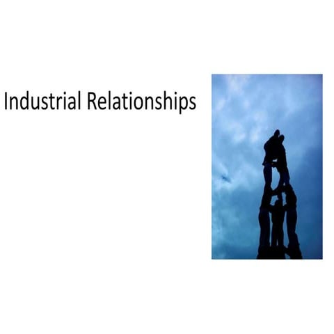 Industrial relationships | PPTX