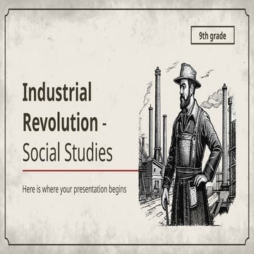 Industrial Revolution - Social Studies - 9th grade by Slidesgo.pptx