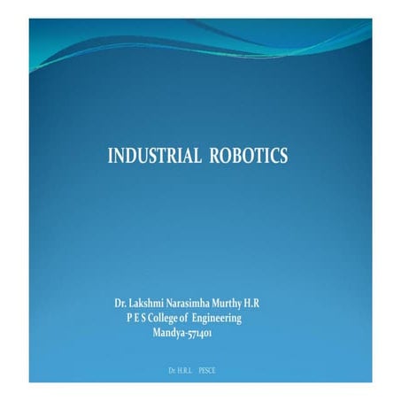 Industrial Robotics Applications Of Robots In Manufacturing Ppt
