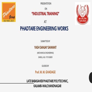 Six Week Industrial Training | Mechanical Engineering | Phadtare ...