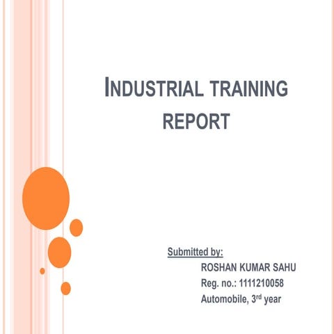 Industrial training report | PPTX