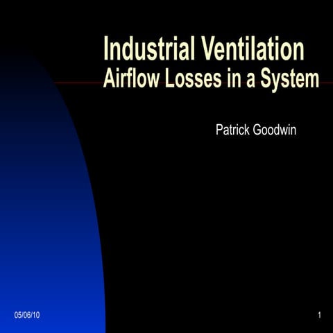 Industrial Ventilation Airflow Losses In A System Ppt