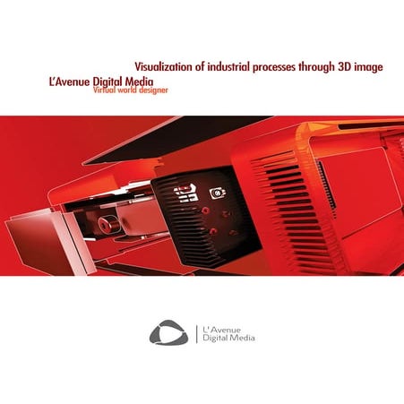 L'Avenue Digital Media - Visualization of industrial processes through ...