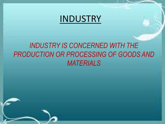 INDUSTRY & TYPES OF INDUSTRY _Meaning of Industry,Primary,Secondary and ...