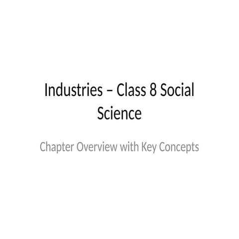 Chapter INDUSTRIES CLASS 8 (GEOGRAPHY).pptx
