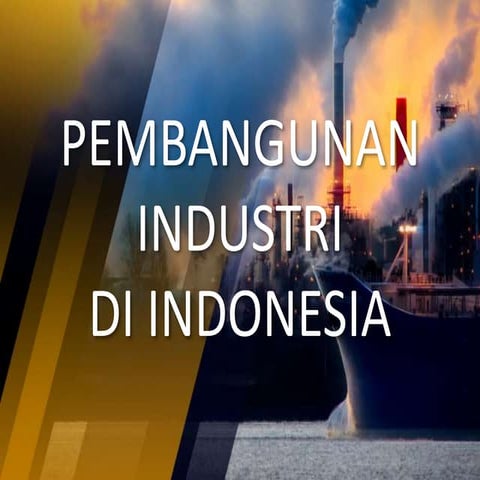 Industri indonesia | PPTX